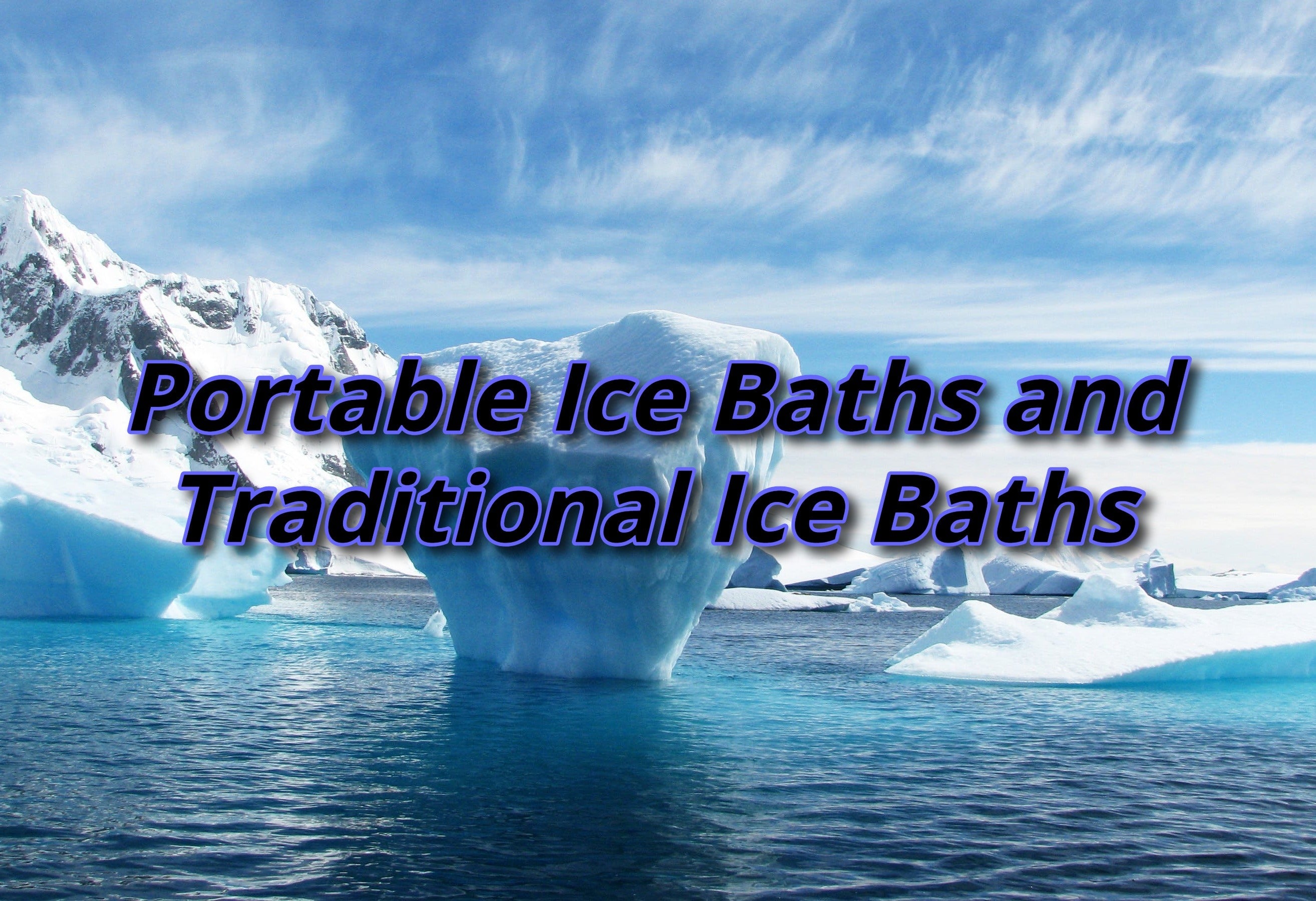 Portable Ice Baths vs. Traditional Ice Baths: Pros and Cons – aussieicebaths
