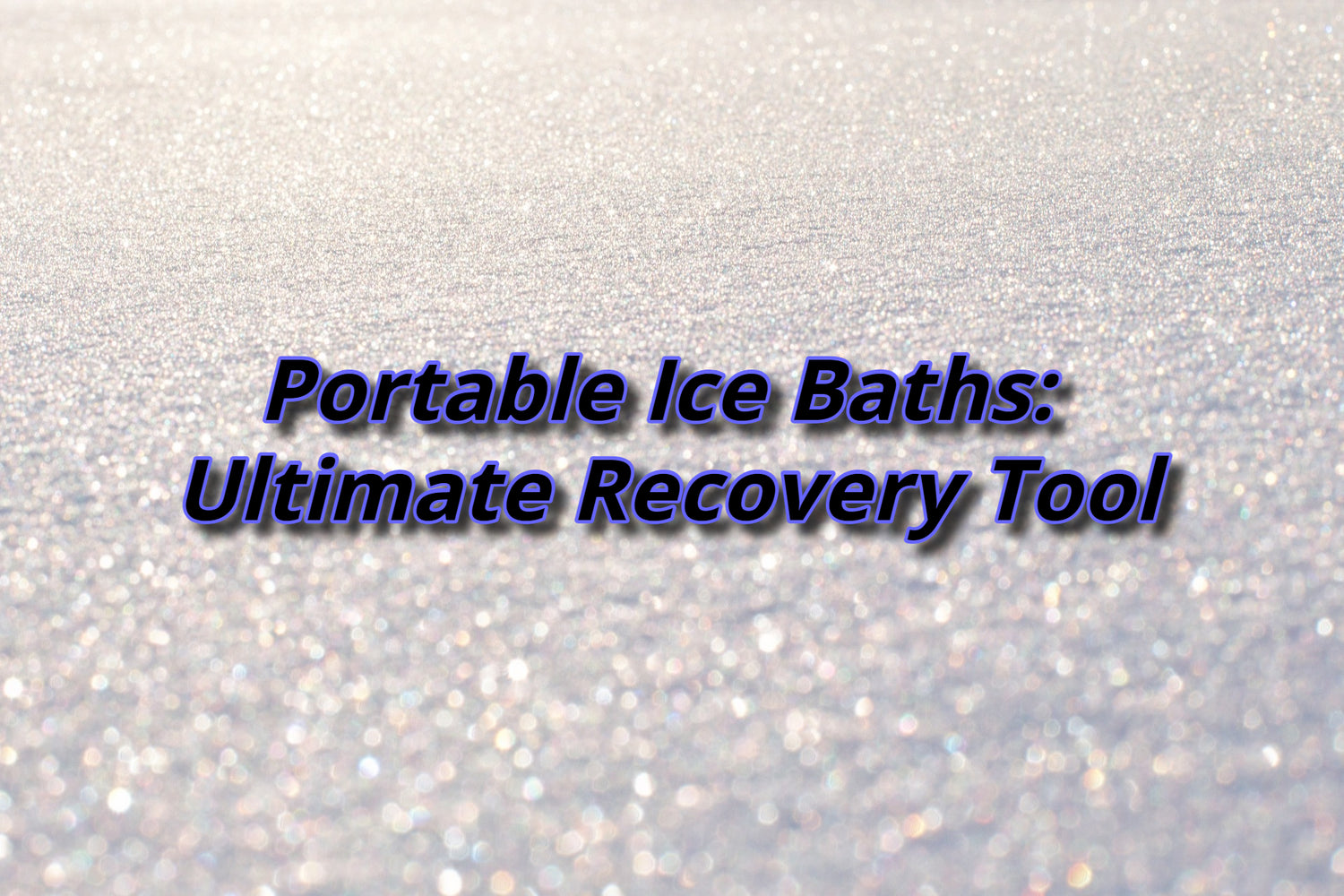 Portable Ice Baths | The Ultimate Recovery Tool – aussieicebaths